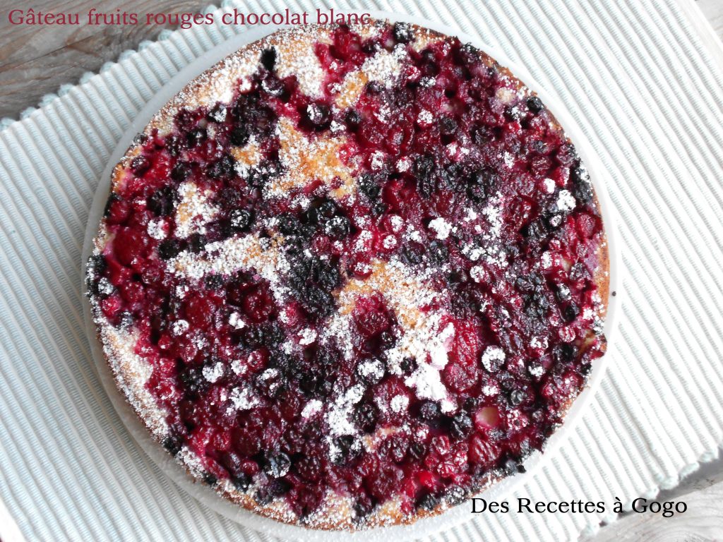 Gâteau fruits rouges chocolat blanc - Des recettes à Gogo - Recettes ...